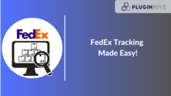 FedEx Tracking Made Easy for WooCommerce Users - PluginHive