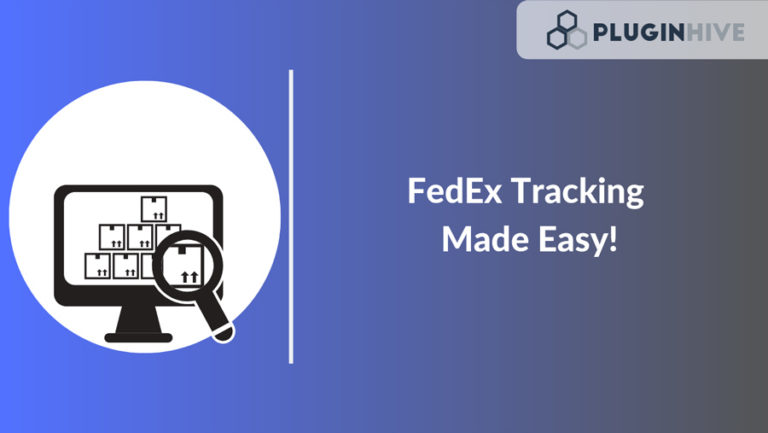 FedEx Tracking Made Easy for WooCommerce Users - PluginHive
