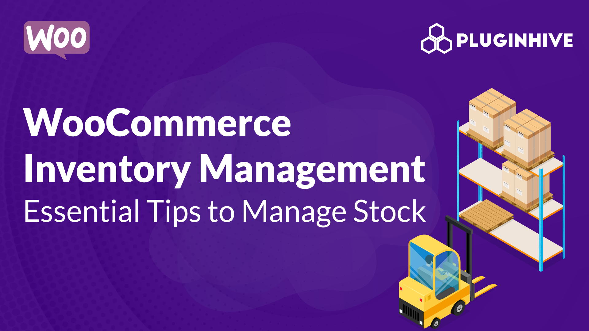 WooCommerce Inventory Management - Tips To Manage Stock